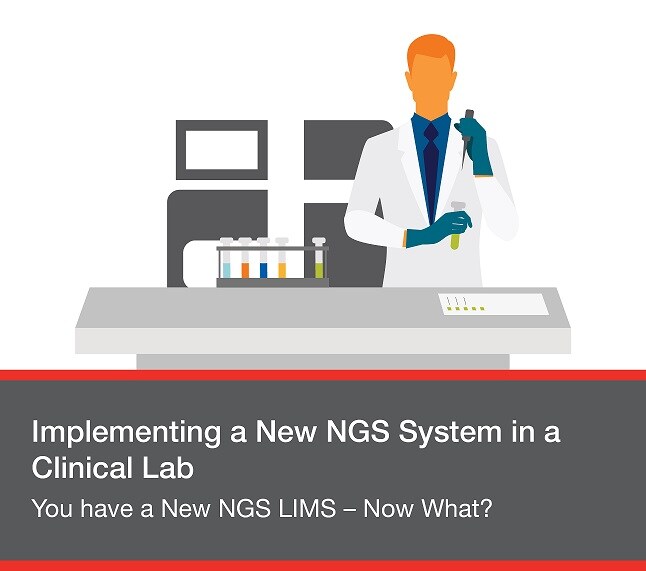 Implementing New NGS – Laboratory Information Management System