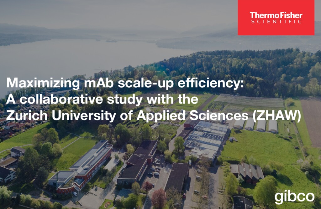 A mAb Scale-Up Collaborative Study with the Zurich University of Applied Sciences (ZHAW) - Life ...